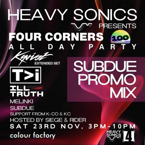 Stream Subdue - Four Corners 100 Day Party Promo Mix by Heavy Sonics ...