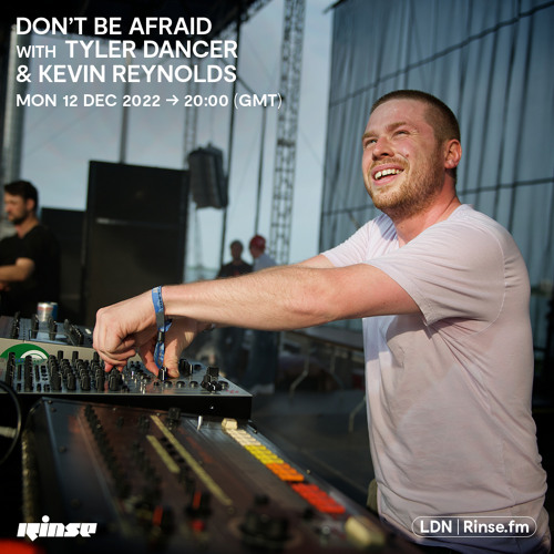 Stream Don't Be Afraid with Tyler Dancer & Kevin Reynolds - 12 December ...