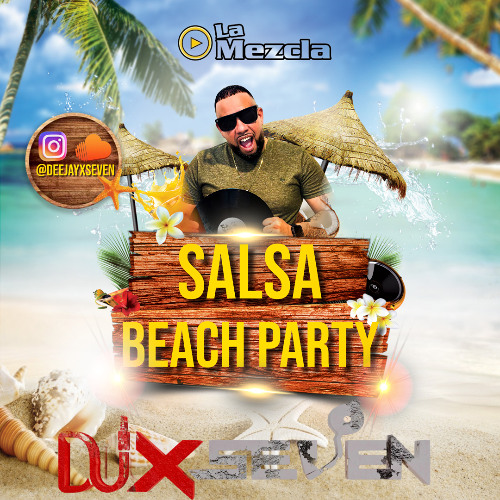 Stream Salsa beach party by Dj X Seven | Listen online for free on ...