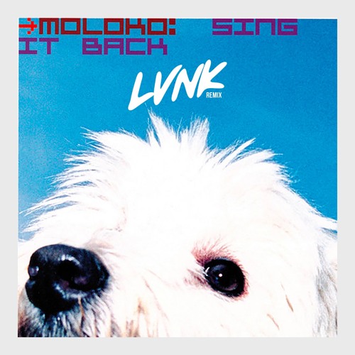 Stream Moloko Sing It Back Lvnk Remix Buy Free Download By Lvnk Listen Online For Free