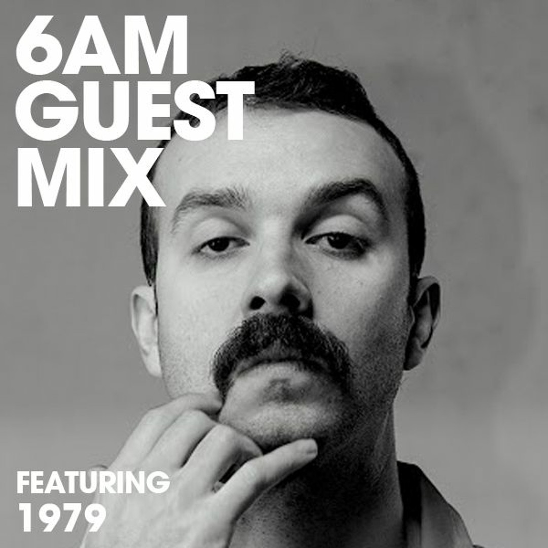 Stream 6AM Guest Mix: 1979 by 6AM | Listen online for free on SoundCloud