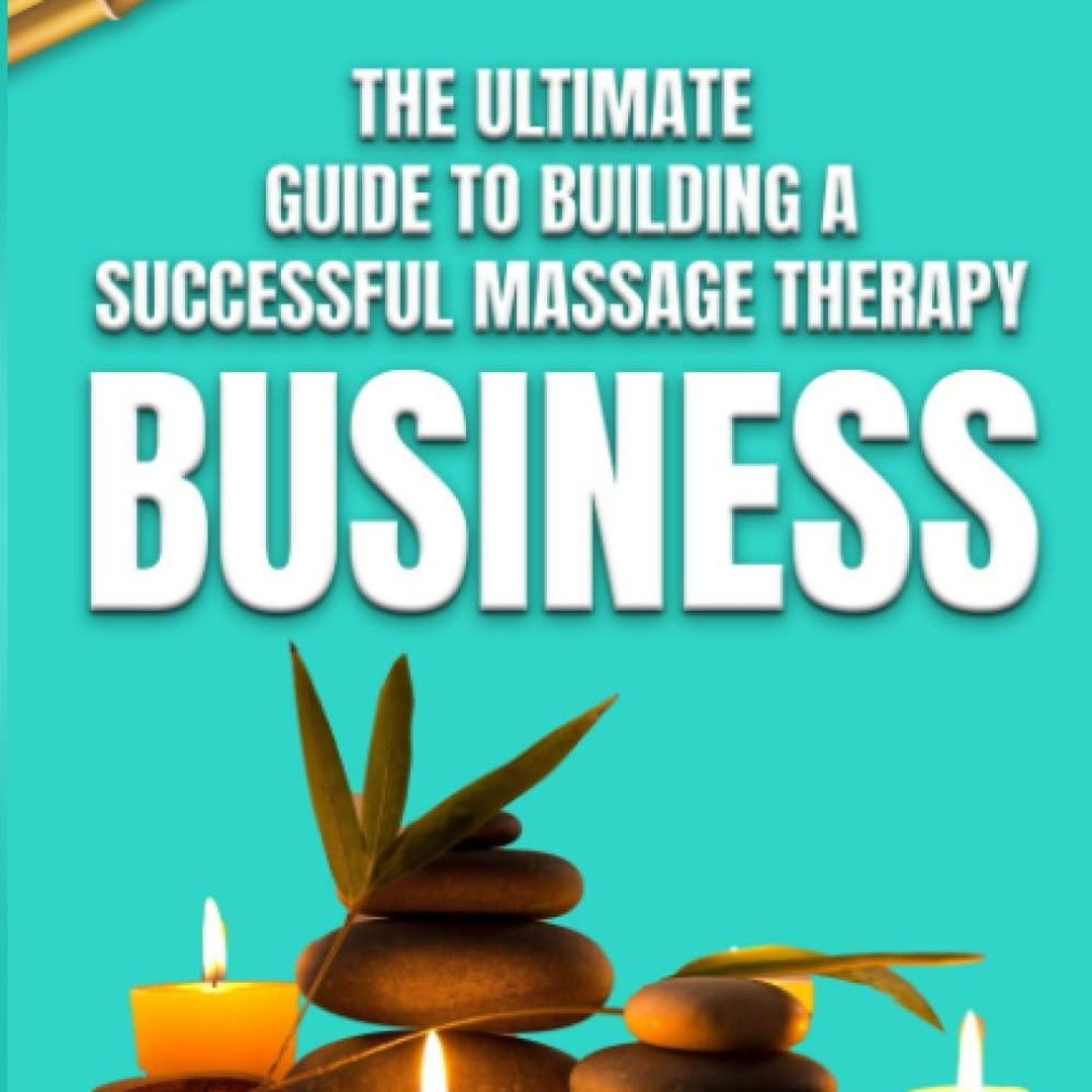 Stream Episode Read The Ultimate Guide To Building A Successful Massage