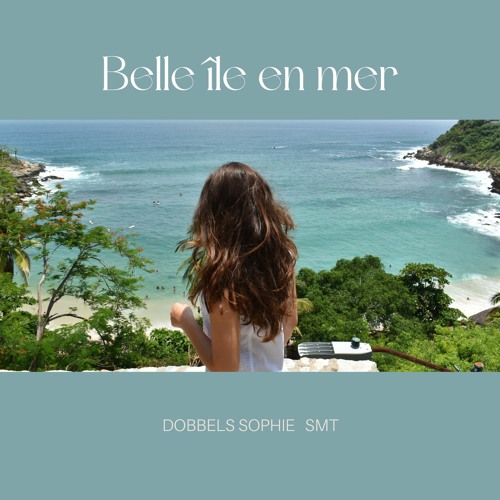 Stream BELLE ILE EN MER by Sophie dobbels | Listen online for free on SoundCloud