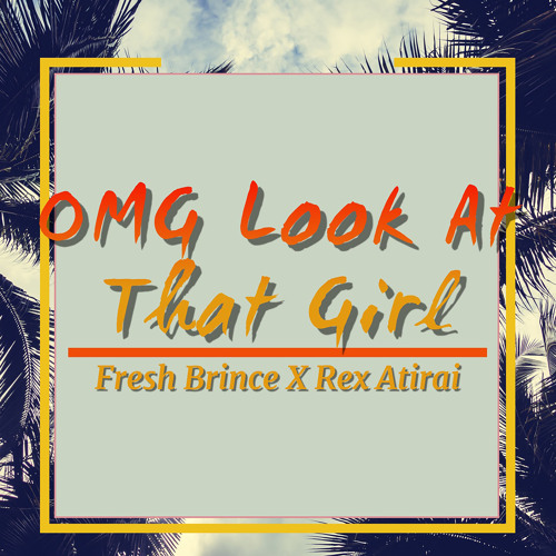 Stream OMG Look at That Girl by Rex Atirai | Listen online for free on ...