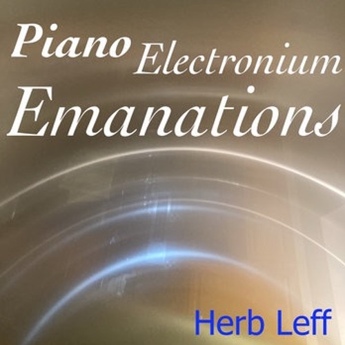 Stream Piano Electronium Emanation ZOOM0618 Tr1.WAV by Herb L | Listen ...