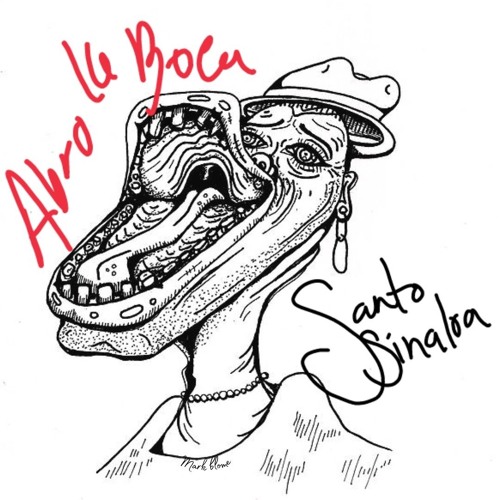Stream ABRO LA BOCA by SANTO SINALOA | Listen online for free on SoundCloud