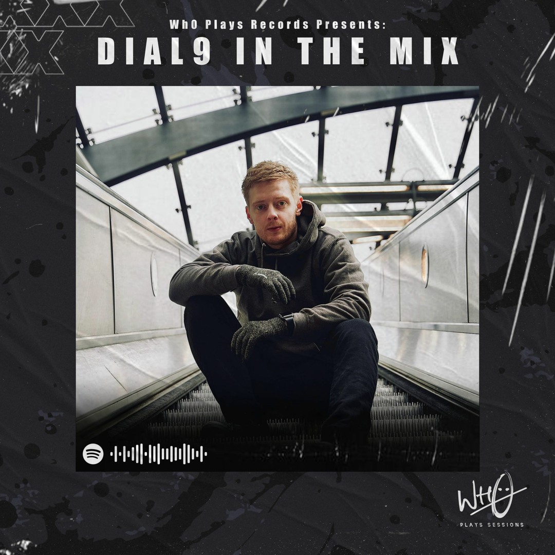 Stream Wh0 Plays Sessions Episode 087: DIAL9 In The Mix by Wh0 Plays ...