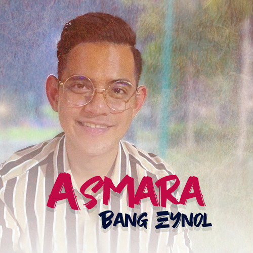 Stream Asmara (2022) by Bang Eynol | Listen online for free on SoundCloud