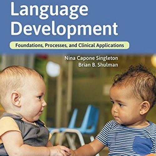 Stream episode PDF_ Language Development: Foundations, Processes, and ...