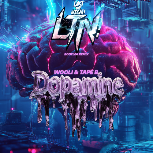 Stream Wooli x Tape B - Dopamine (Bootleg Remix) by Last The Night ...