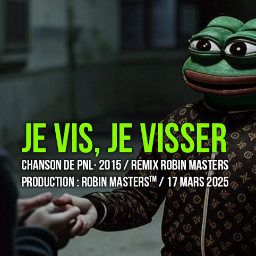 Stream Je vis, je visser Cover Pepe 🐸 by Robin Masters™ | Listen online ...