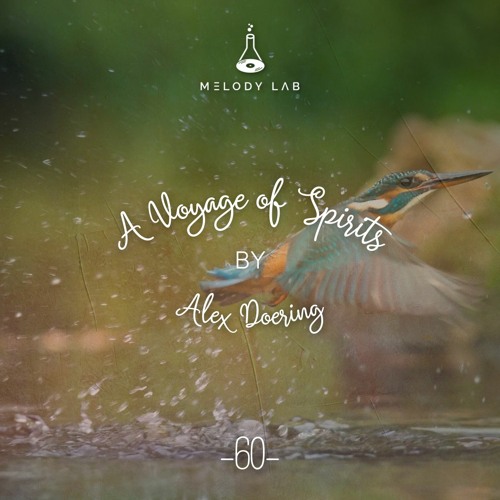 Stream A Voyage of Spirits by Alex Doering ⚗ VOS 060 by Melody Lab ...