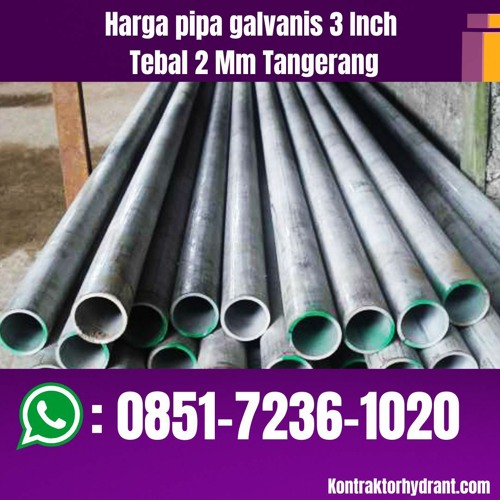 Stream Harga Pipa Galvanis 3 Inch Tebal 2 Mm Tangerang TERJAMIN, WA ...