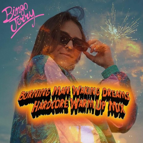 Stream Burning Man 2022: Waking Dreams Hardcore Warm-Up Mix by Bingo ... Stream Burning Man 2022: Waking Dreams Hardcore Warm-Up Mix by Bingo ...