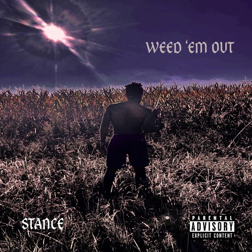 Stream Weed 'Em Out by Stance | Listen online for free on SoundCloud