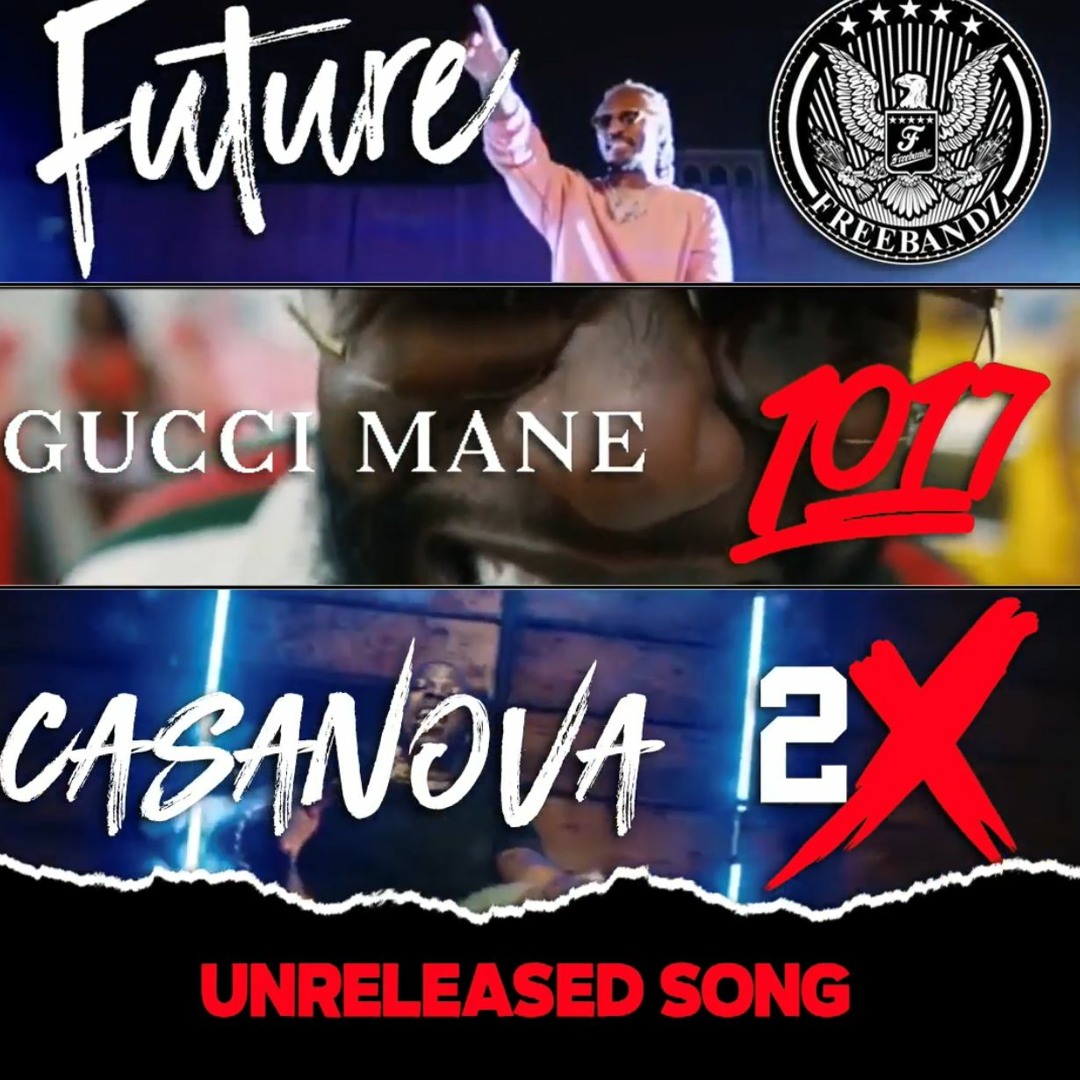 Listen to Casanova x Future x Gucci Mane - UNRELEASED SONG by CASANOVA in Wibes playlist online ...