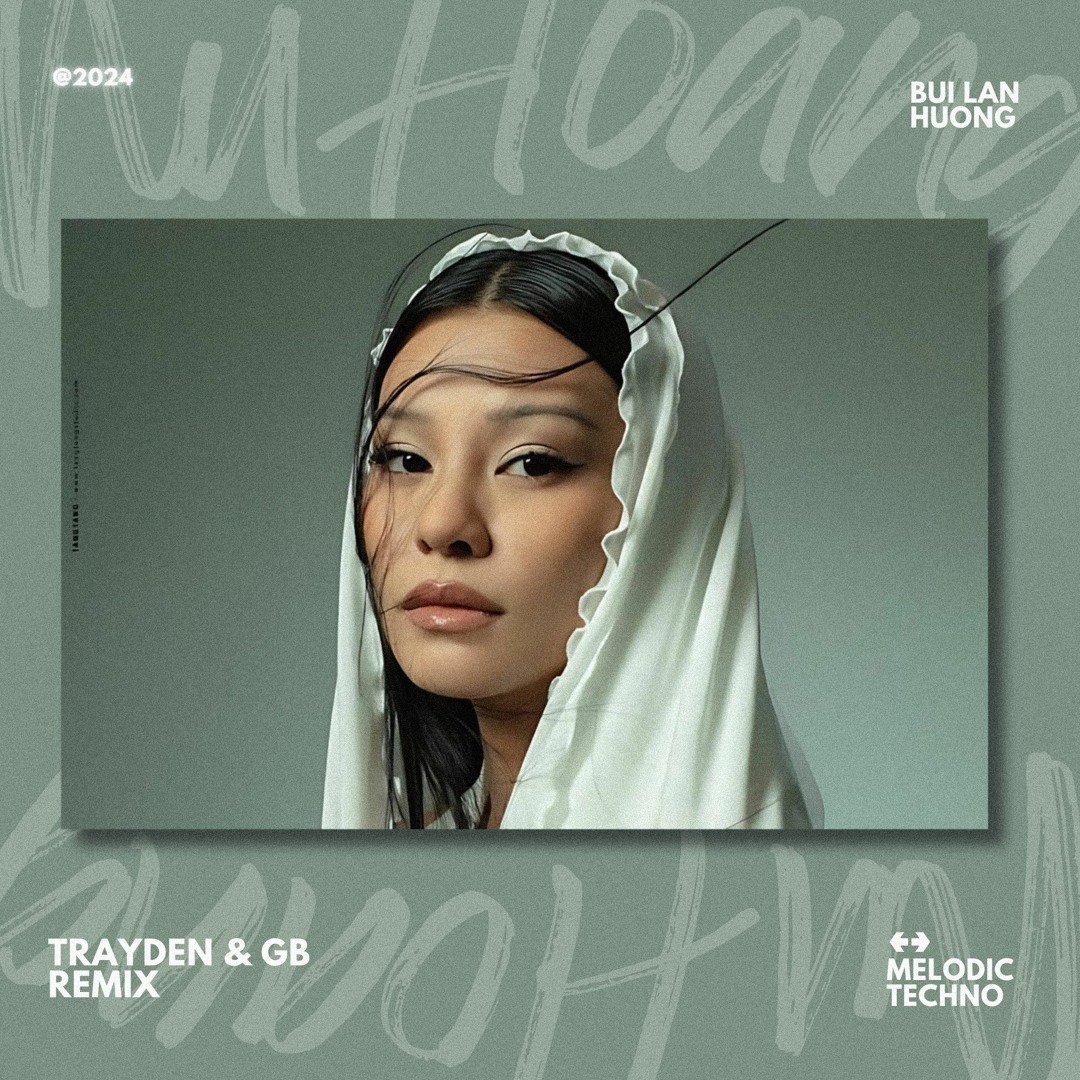 Stream NU HOANG - BUI LAN HUONG [ GB x TRAYDEN REMIX ] by EVO SOUND ...