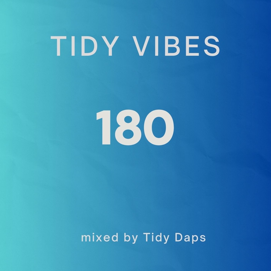 Stream Tidy Vibes 180 by Tidy Daps | Listen online for free on SoundCloud
