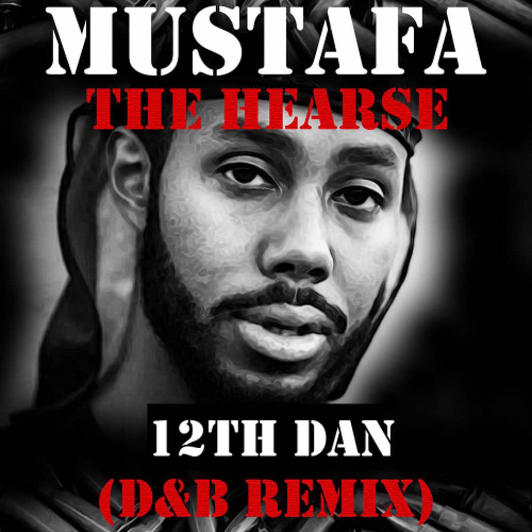 Stream Mustafa - The Hearse - 12TH DAN Bootleg by 12TH DAN | Listen ...