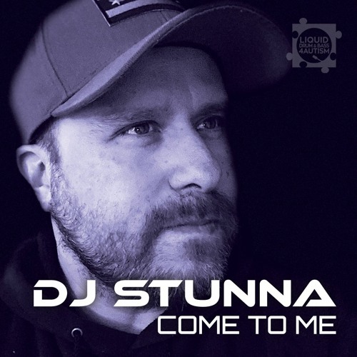 Stream DJ Stunna - Come To Me (Preview) by Liquid Drum & Bass 4 Autism ...