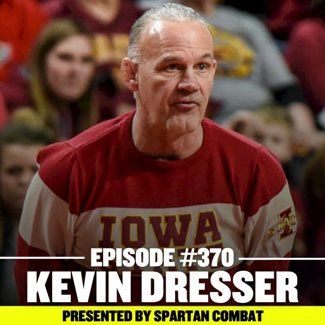 Stream episode #370 Kevin Dresser - Iowa State Head Coach, 13x State ...