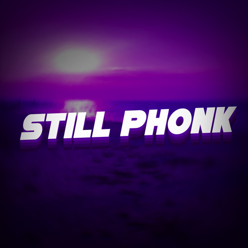 Stream Still Phonk by Ne0Fars Phonk | Listen online for free on SoundCloud