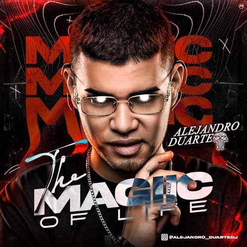 Stream THE MAGIC OF LIFE-ALEJANDRO DUARTE by Alejandro Duarte | Listen ...