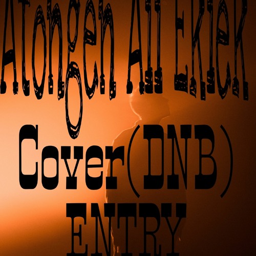 Stream Atongen ai ekiek (DNB)Entry_Cover_.m4a by RE DUBLON ESZETIW ...