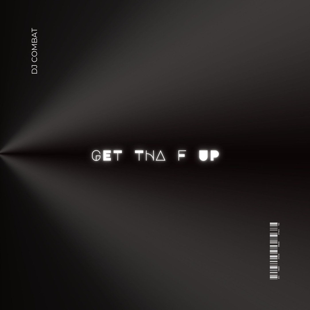 Stream Get Tha F Up by Dj Combat | Listen online for free on SoundCloud