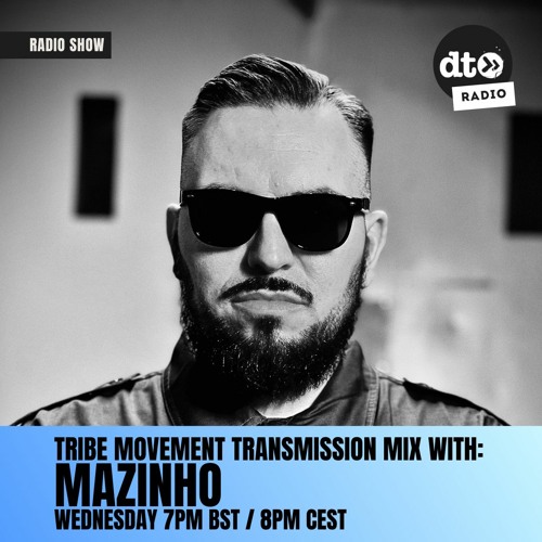 Stream MAZINHO - Tribe Movement Transmission Mix 002 by Data Transmission Radio | Listen online ...