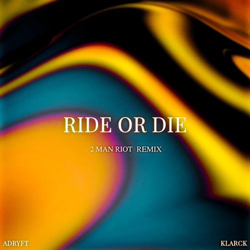 Stream Ride or Die (2 Man Riot Remix) by Adryft | Listen online for ...