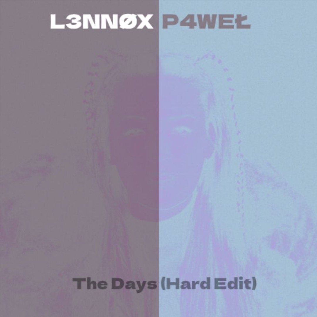 Stream L3NNØX & P4WEŁ - The Days Hard Edit [FREE DL] by PINKY | Listen ...