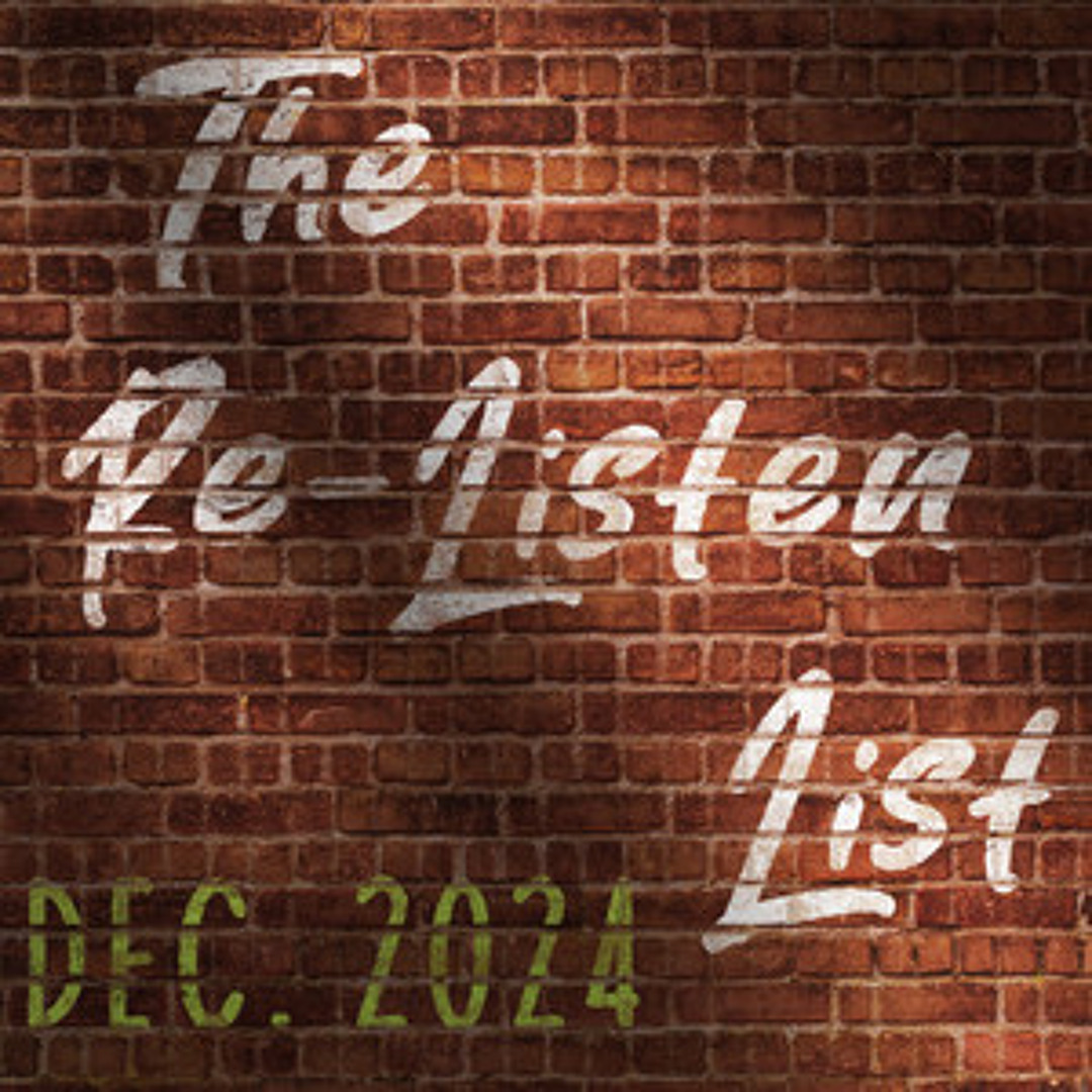 Stream dullmace | Listen to The Re-Listen List (Dec. 2024) playlist ...