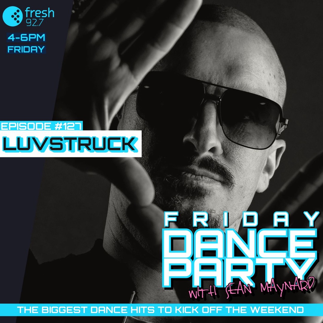 Stream Friday Dance Party #127 with Luvstruck by Dance Anthems Radio ...