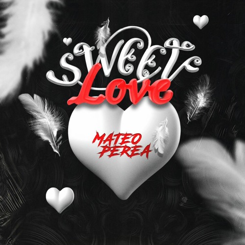 Stream SWEET LOVE 2.0 (MATEO PEREA) by MateopereaDjlll | Listen online ...