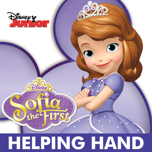 Stream Helping Hand Feat Sofia And Slickwell By Cast Sofia The First Listen Online For Free