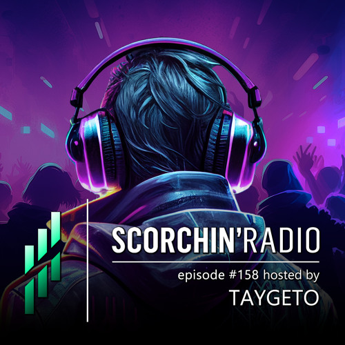 Stream Scorchin' Radio 158 - Taygeto by Scorchin' Records | Listen ...