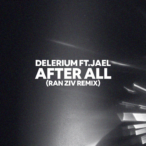 Stream Delerium (ft. Jael) - After All (Ran Ziv Remix) by RANZIV ...
