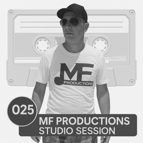 MF Productions - Studio Session 025 2025-08-06