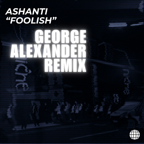 Stream Ashanti "Foolish" - George Alexander Organ Remix by George ...