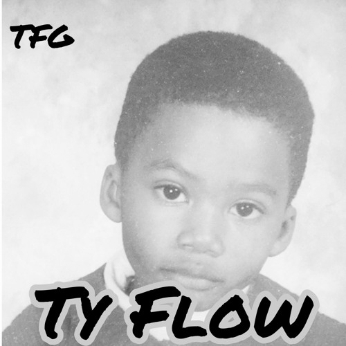 Stream TFG Ty Flow by TyFlow | Listen online for free on SoundCloud