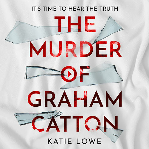 Stream The Murder of Graham Catton, By Katie Lowe, Read by Amy Scanlon ...