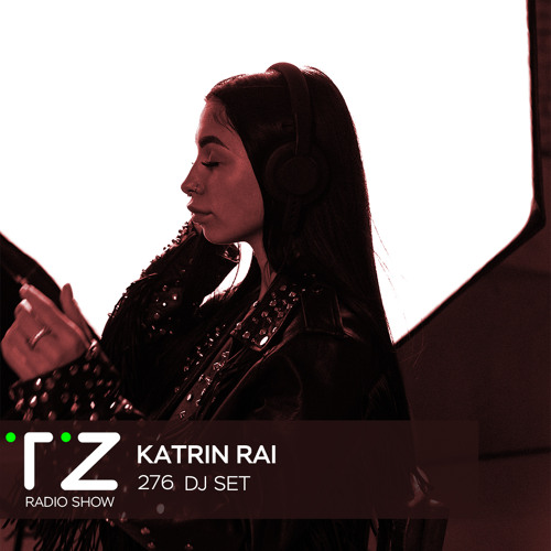 Stream Taktika Zvuka Radio Show #276 - Katrin Rai by Taktika Zvuka ...