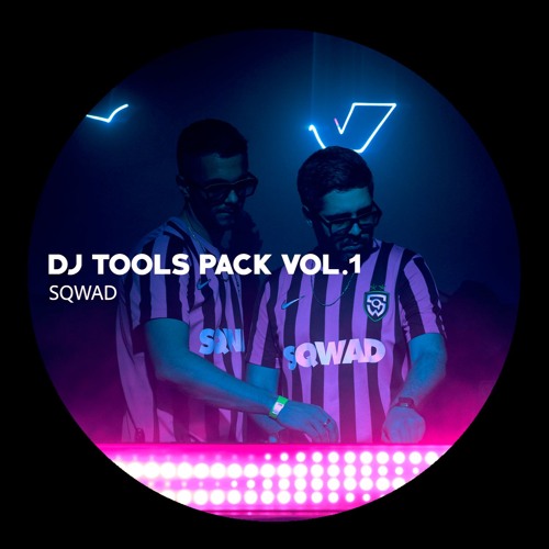 Stream SQWAD | Listen to DJ TOOLS PACK Vol.1 playlist online for free ...