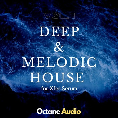 Stream Deep & Melodic House for Xfer Serum Vol.1 PRESETS DEMO by Octane ...