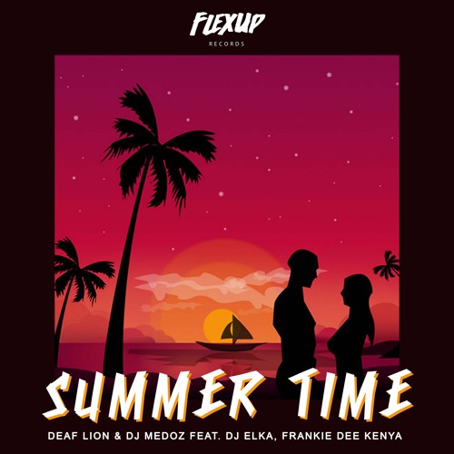 Stream Deaf Lion & DJ Medoz - Summer Time Feat. DJ Elka, Frankie Dee ...