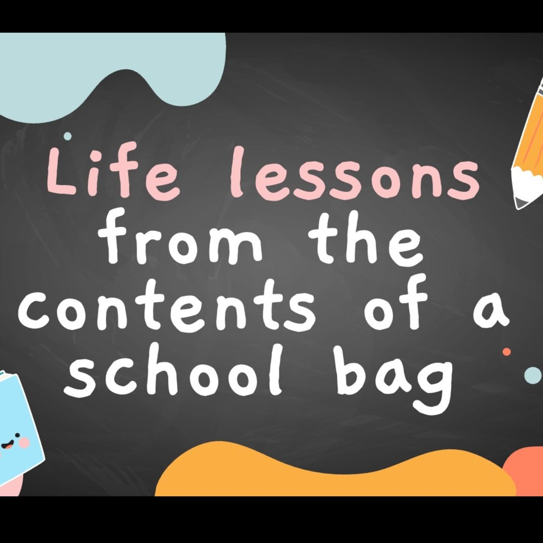 Stream Life Lessons From The Contents Of A School Bag with Dan Parkes ...