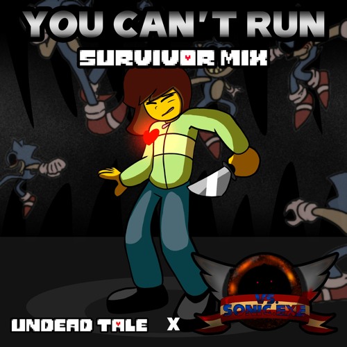 Listen to You Can't Run Survivor Mix - Undead Tale Frisk In You Can't ...