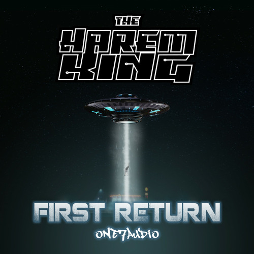 Stream The Harem King - First Return (Original Mix) by ONE7AUDIO ...