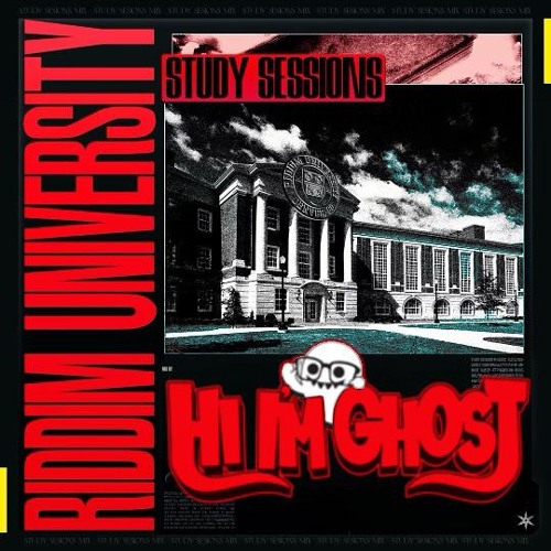 Stream HI I'M GHOST - STUDY SESSIONS, RUSH SEASON by RIDDIM UNIVERSITY ...